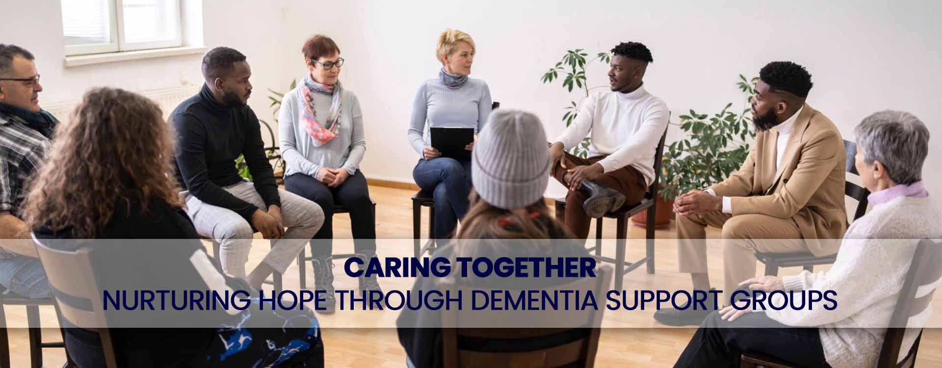 Nurturing Hope Through Dementia Support Groups – Bright Point MD