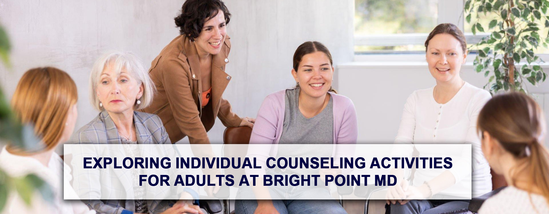 Exploring Individual Counseling Activities for Adults at Bright Point ...