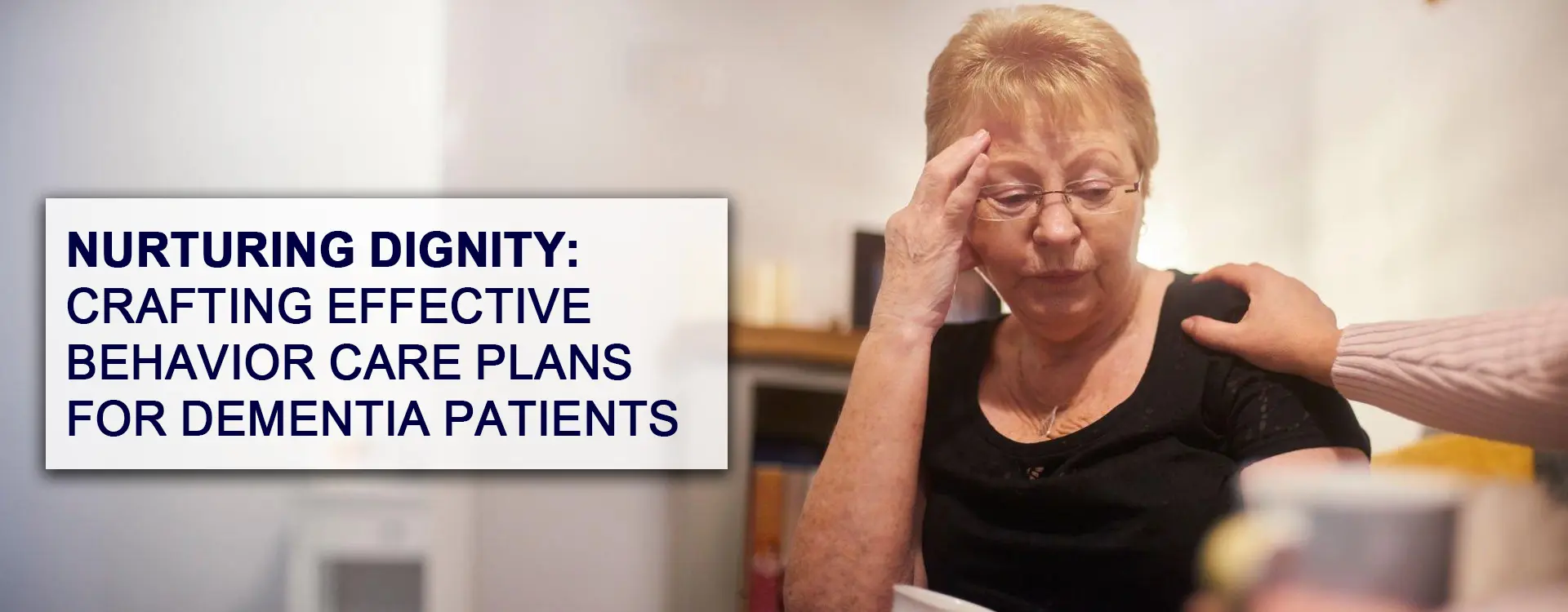 Behavior Care Plans for Dementia Patients - Dementia Solutions