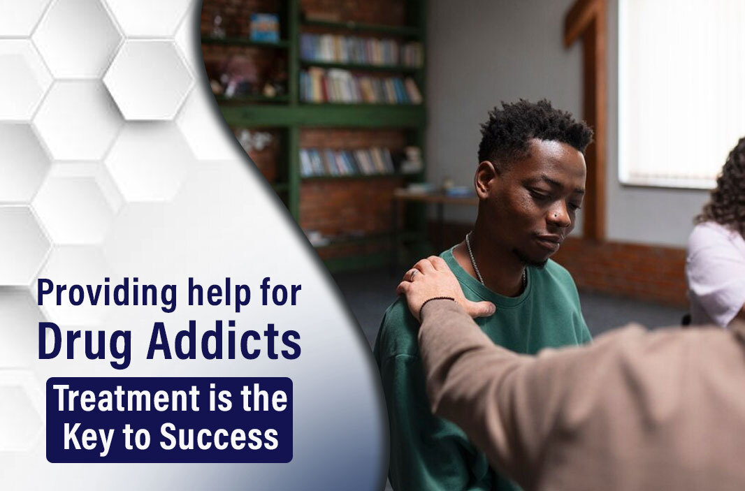 Best Guide For Helping Drug Addicts and Available Treatments
