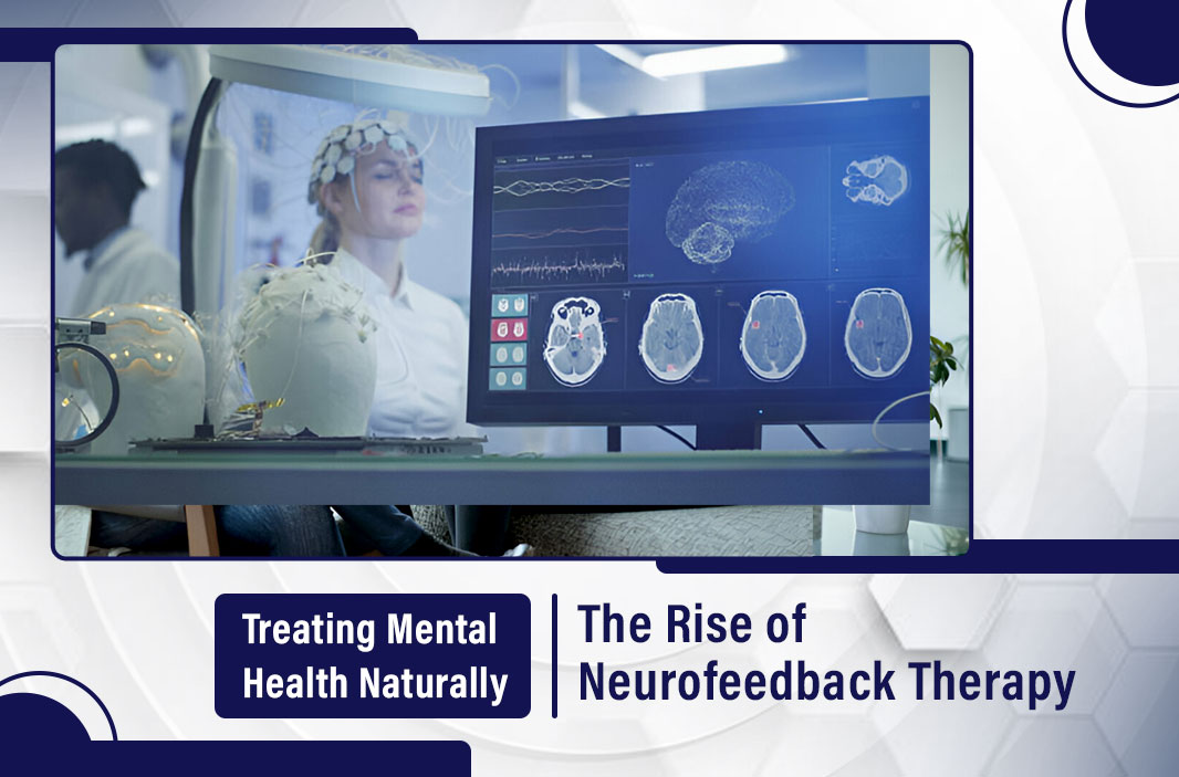 Effective Use of Neurotherapy in Mental Health Treatment