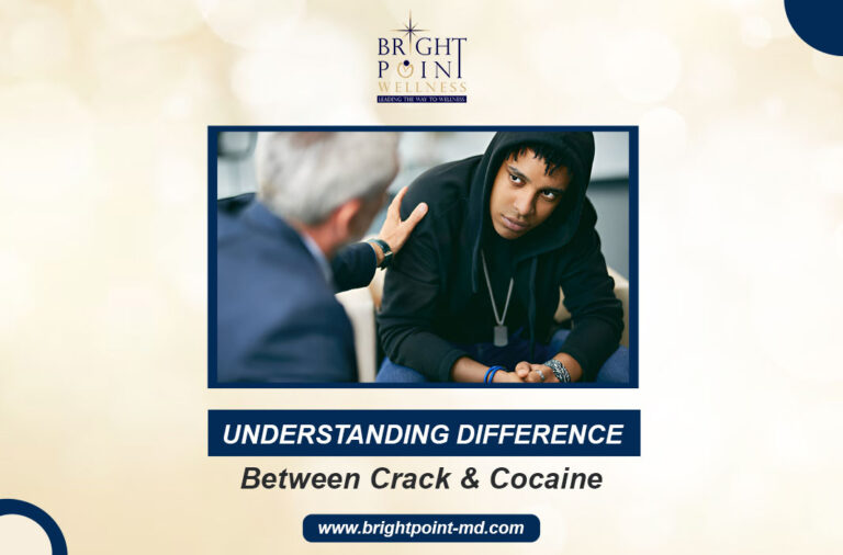 Understanding the Difference Between Crack and Cocaine – Bright Point MD